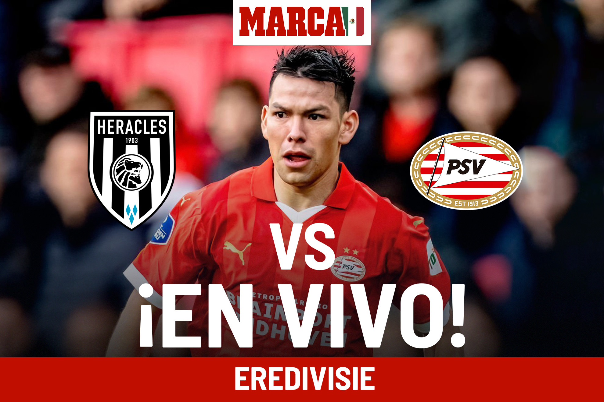 Heracles vs PSV EN VIVO. Chucky Lozano hoy en Eredivisie 2023