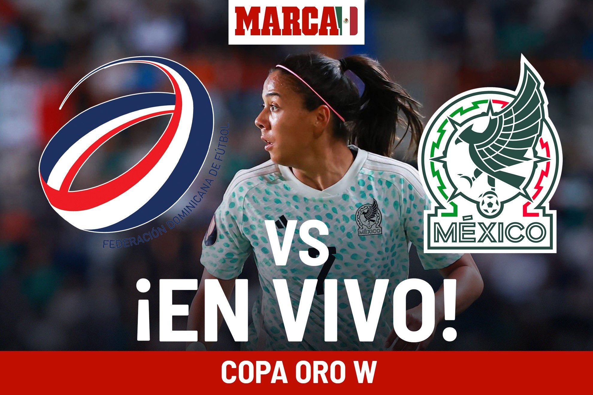 Juego México Femenil vs República Dominicana EN VIVO Online - Copa Oro W 2024: El Tri aplasta a ...