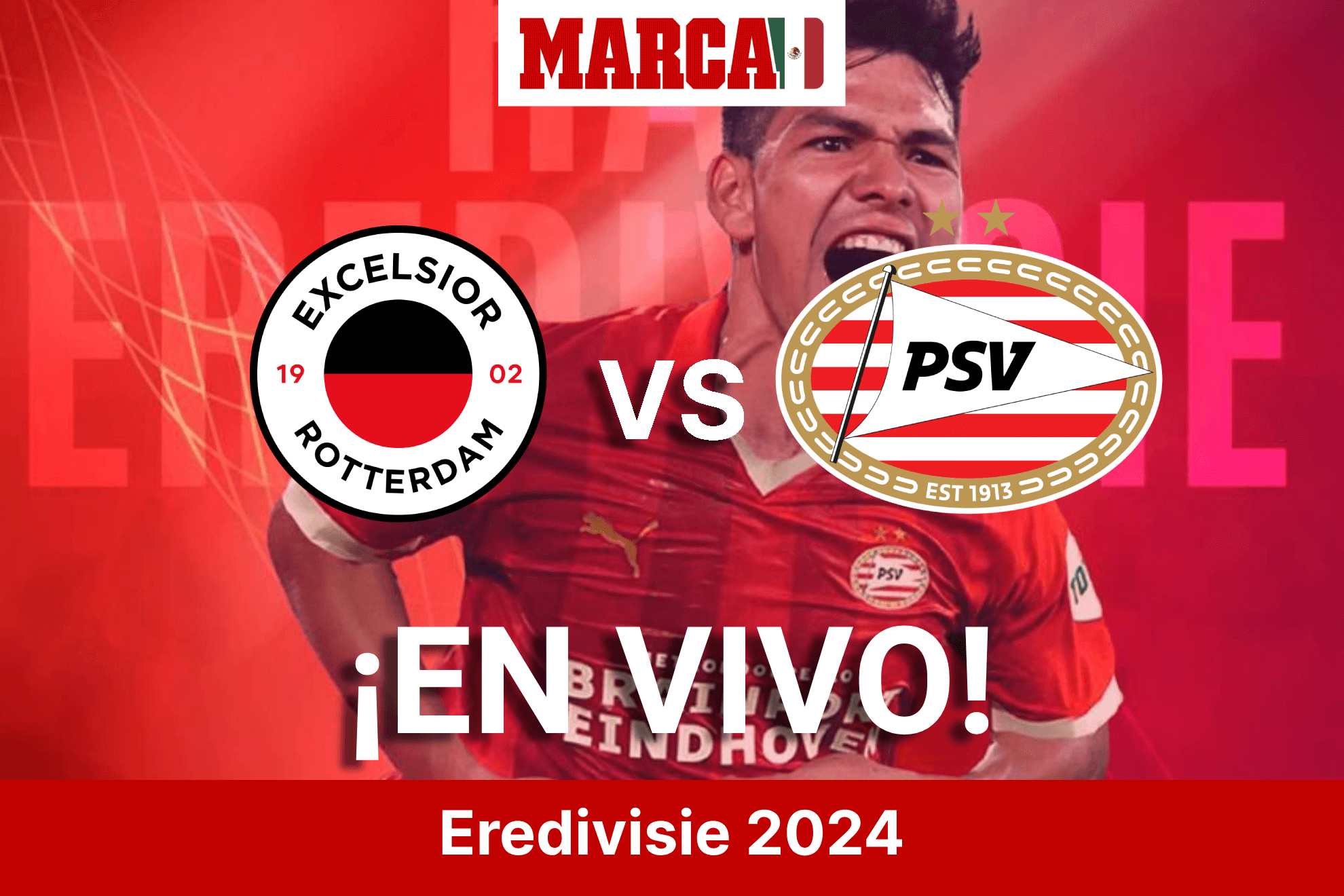 Excelsior vs PSV EN VIVO. Chucky Lozano hoy en Eredivisie 2024