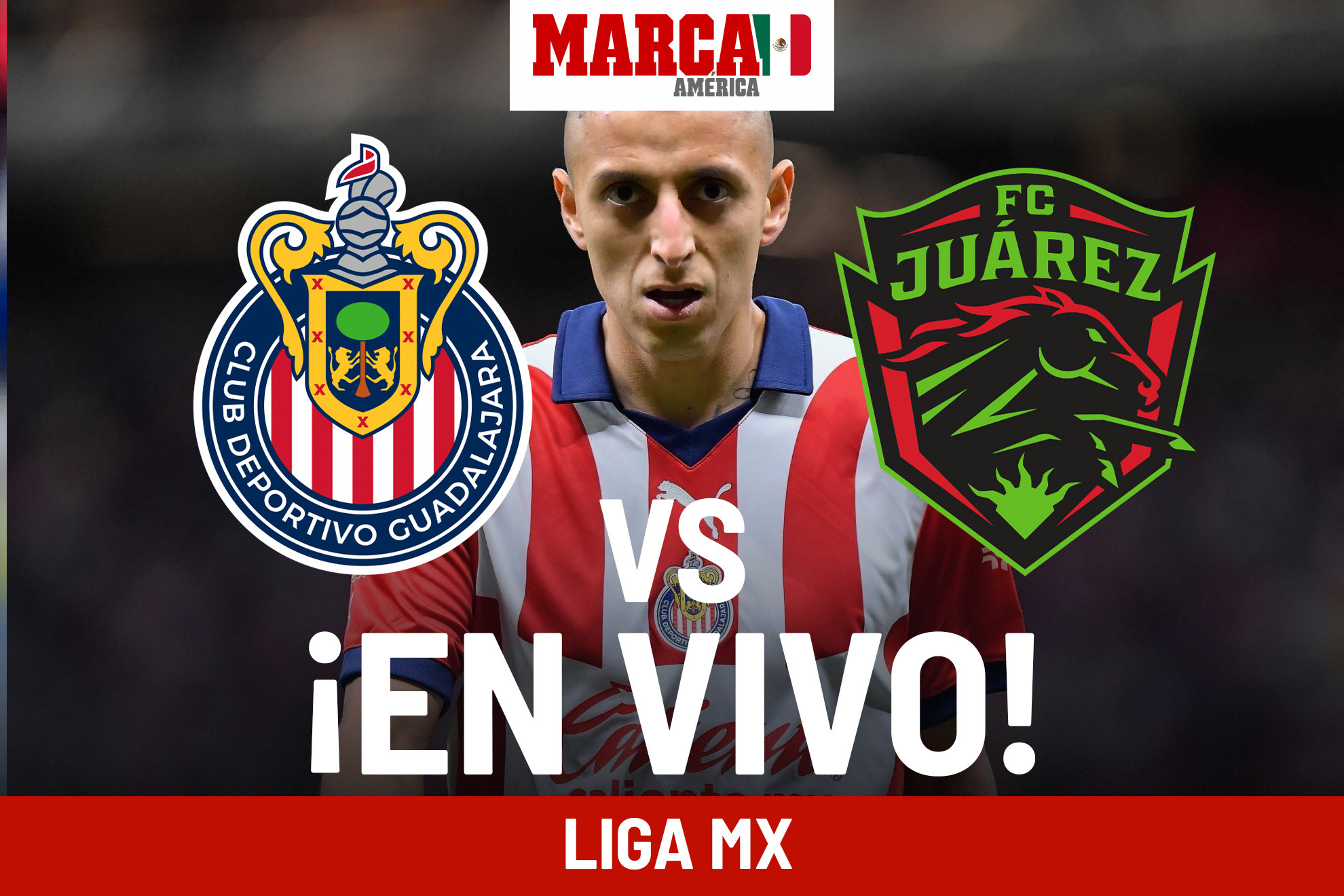 Liga MX 2024: ¿Cómo quedó Chivas vs Juárez? Resultado y cronología ...