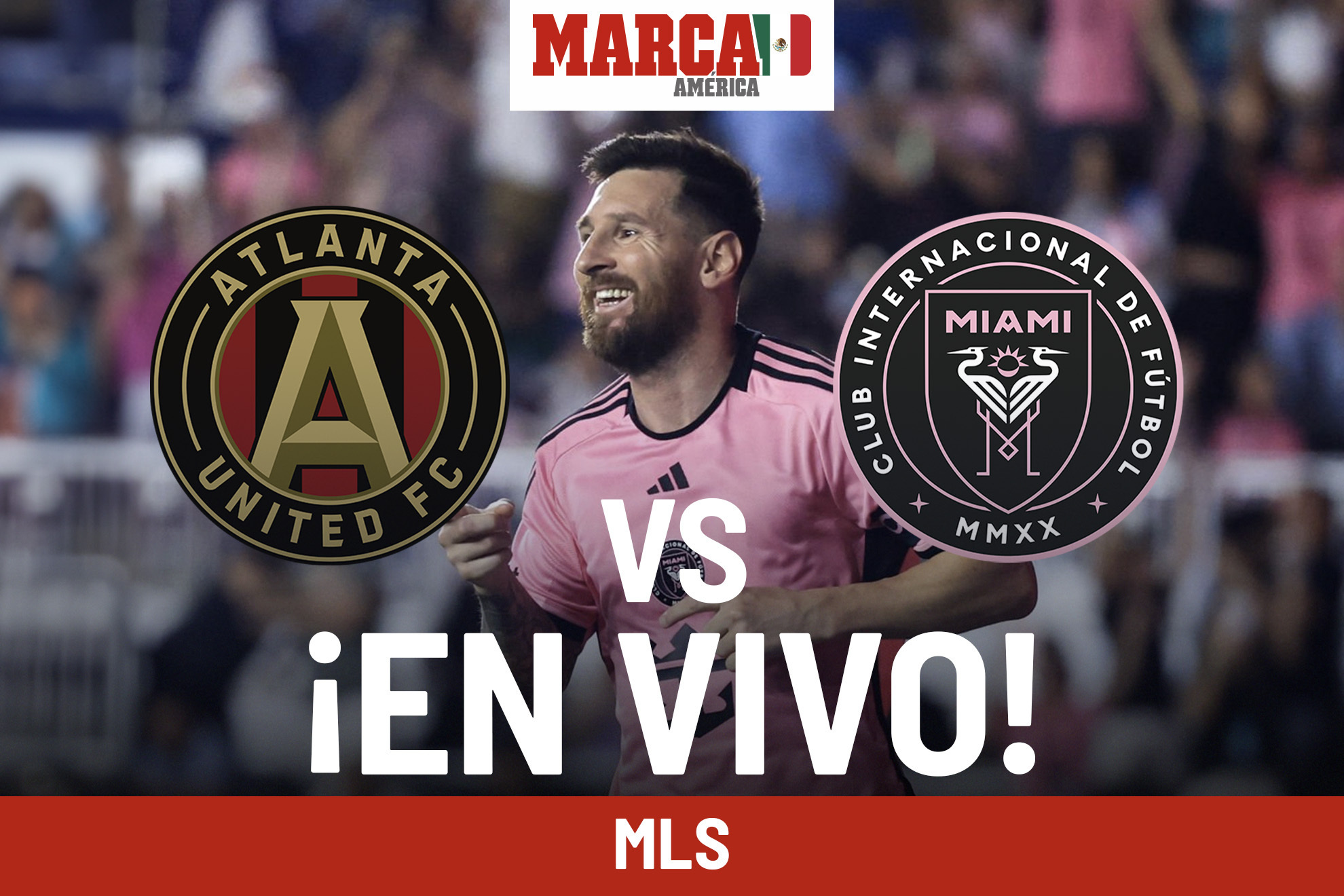 ¿Cómo quedó Atlanta United vs Inter Miami? Partido de Messi hoy ...