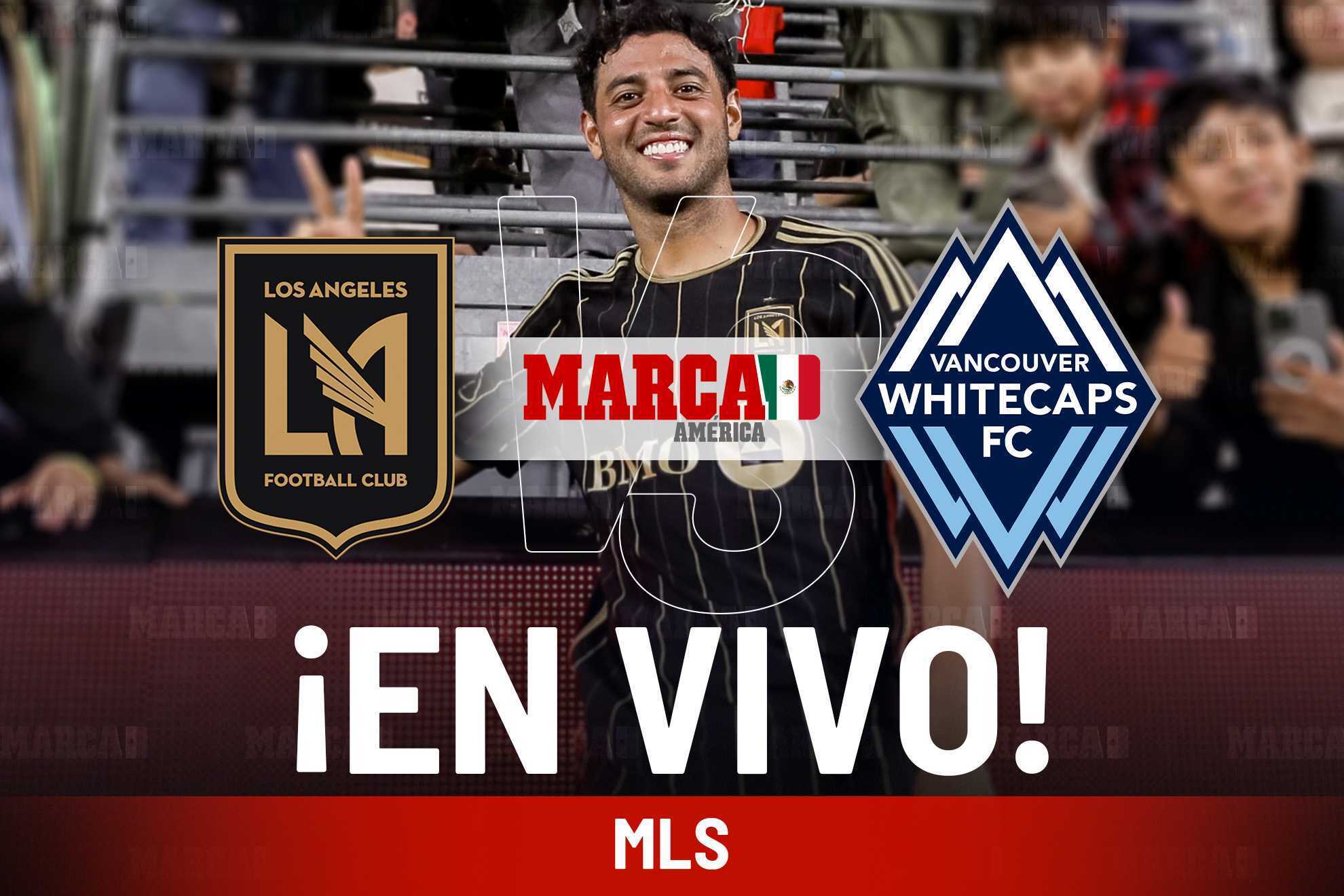 MLS 2024: Cómo quedó LAFC vs Vancouver? Resultado y cronología hoy Carlos Vela Playoffs MLS 2024